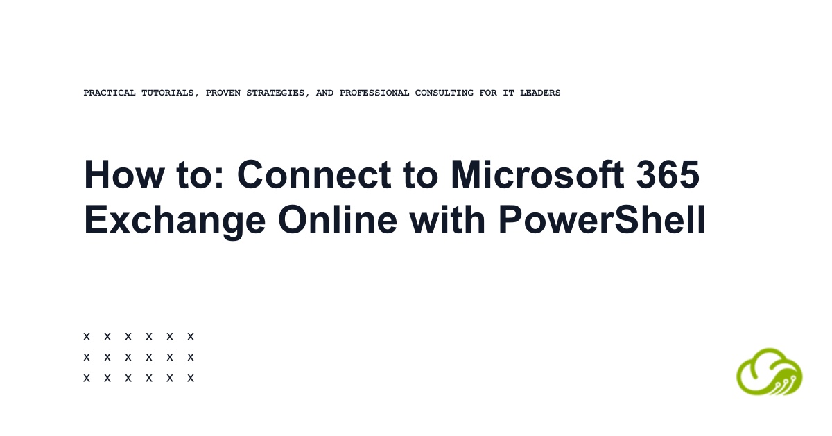 How to: Connect to Microsoft 365 Exchange Online with...